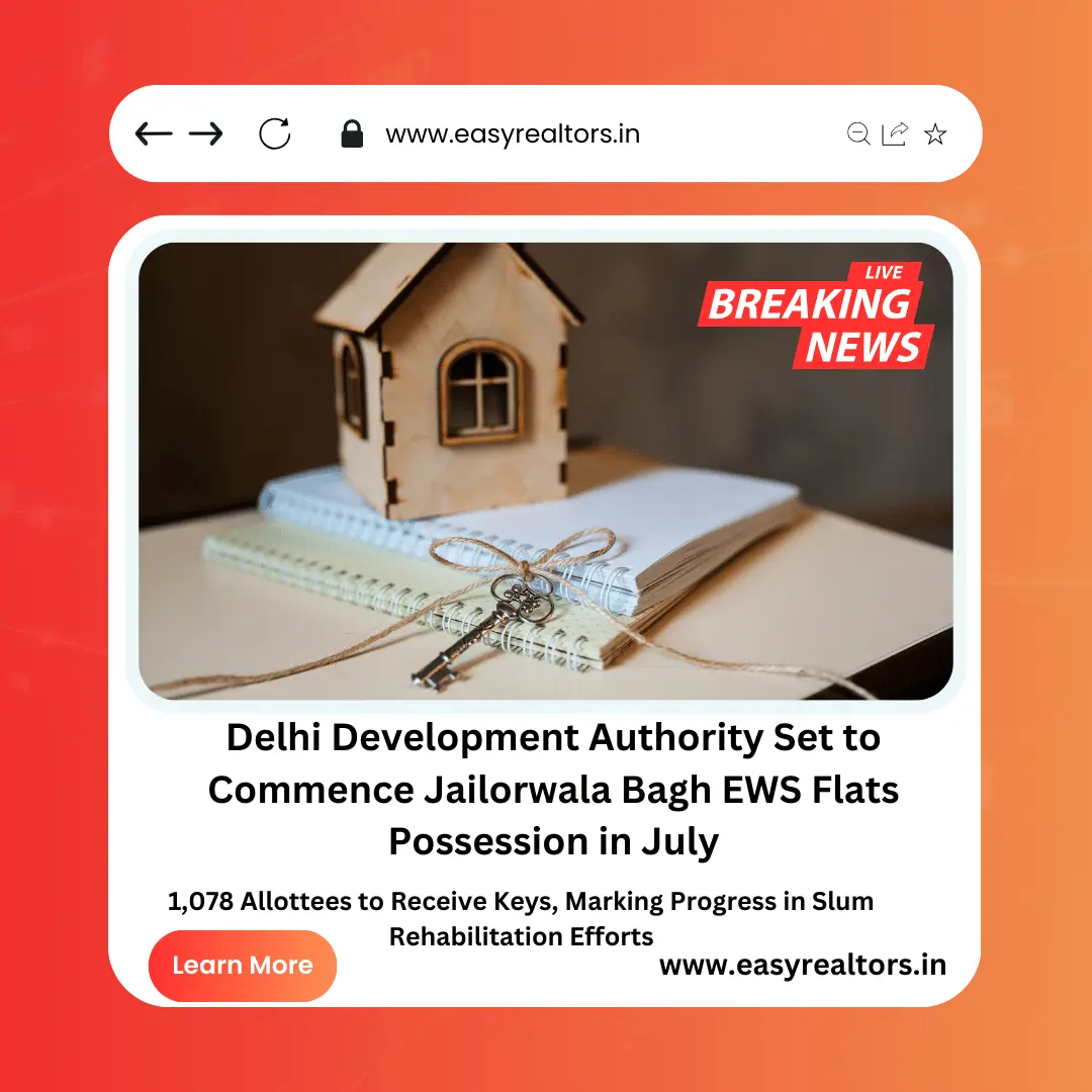 DDA to Start Jailorwala Bagh EWS Flats Possession in July