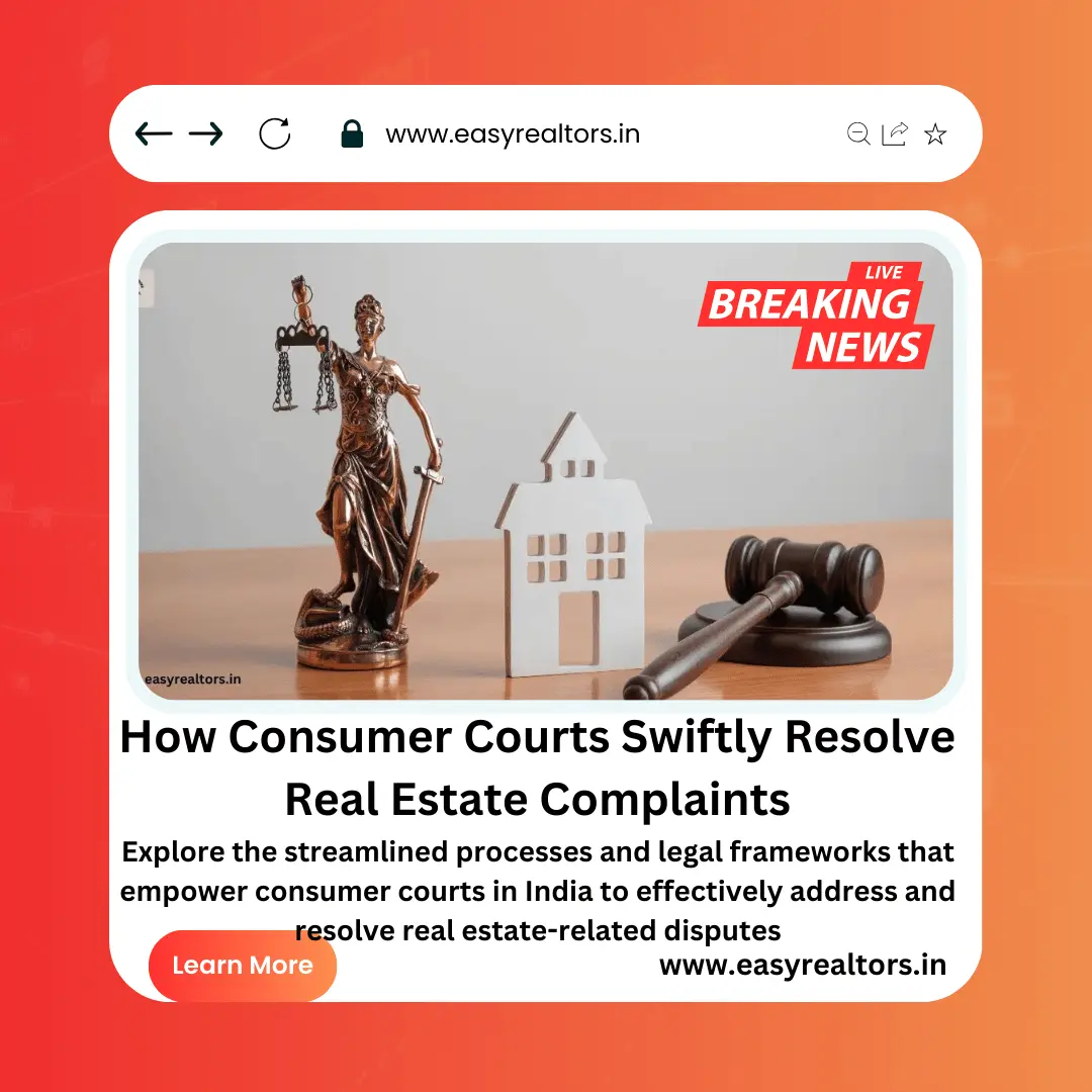 How Consumer Courts Resolve Real Estate Related Complaints